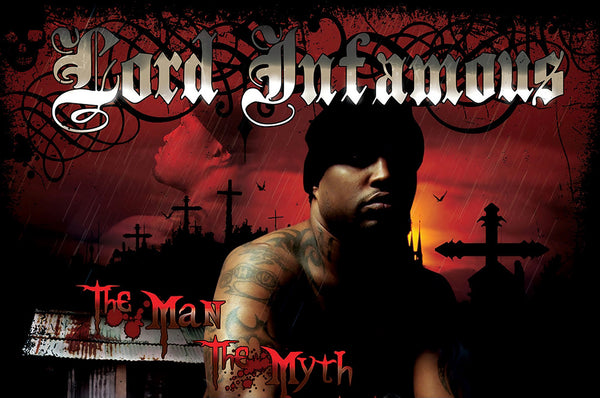 Lord Infamous - The Man, The Myth, The Legacy